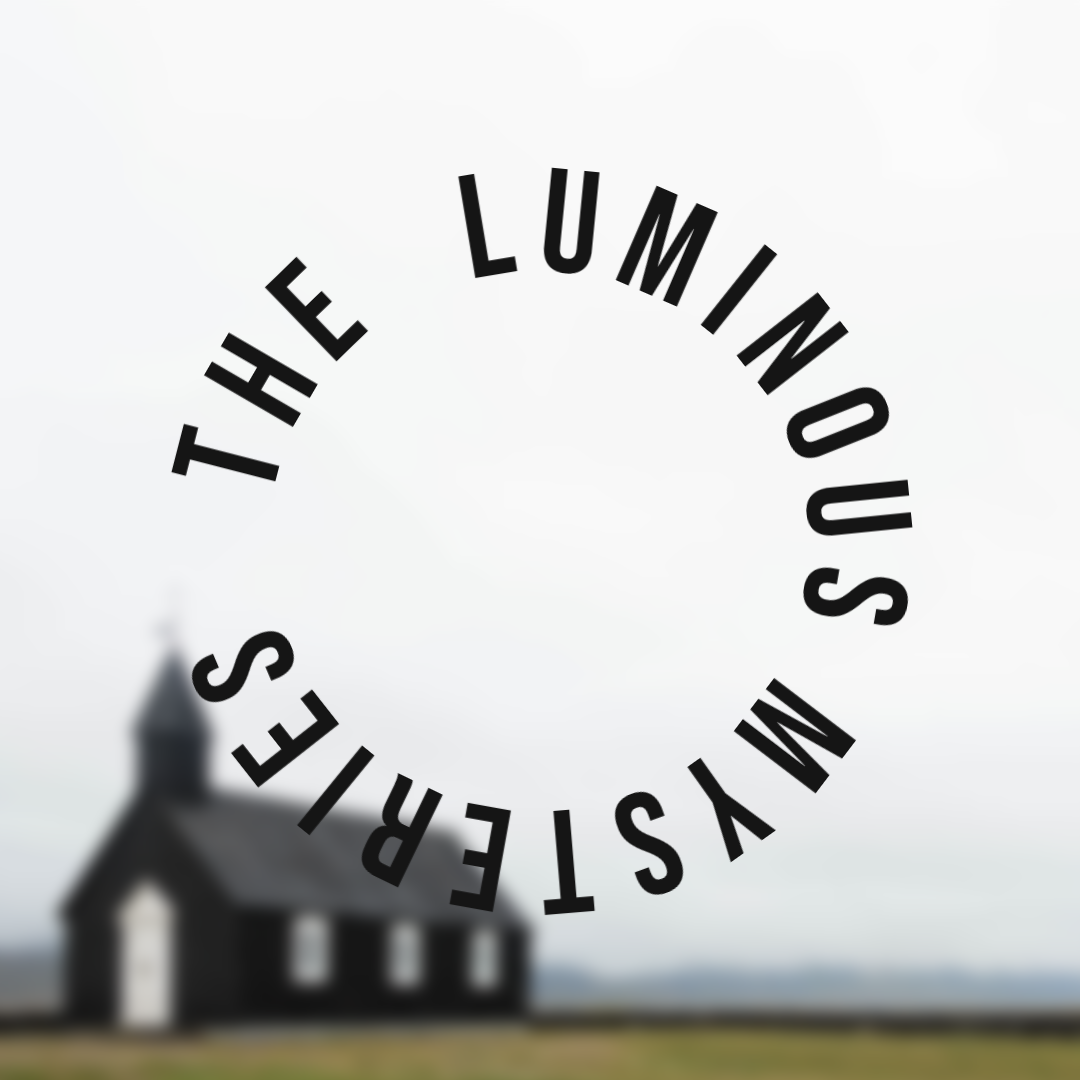 The Rosary on Thursday [The Luminous Mysteries]